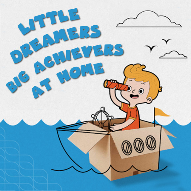 Little Dreamers Big Achievers at Home | Podcast on Spotify