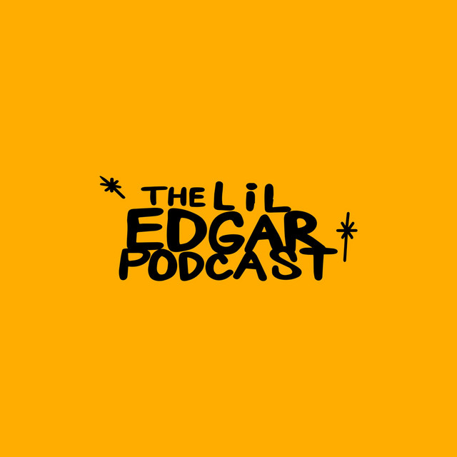 The Lil Edgar Podcast | Podcast on Spotify
