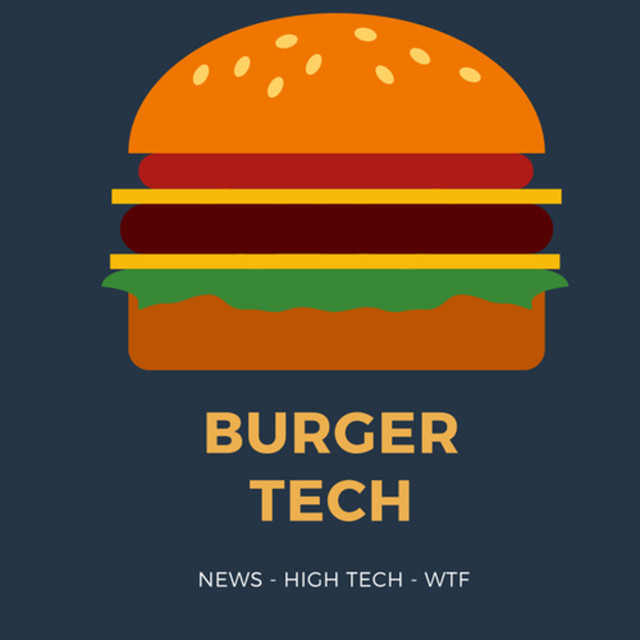Burger Tech - infos et WTF Tech | Podcast on Spotify