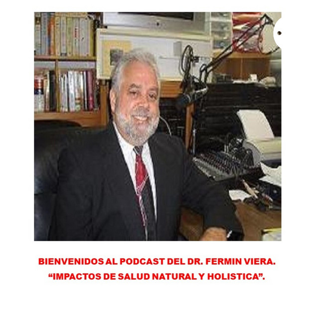 "IMPACTOS DE SALUD NATURAL Y HOLISTICA" DEL DOCTOR FERMIN VIERA ...