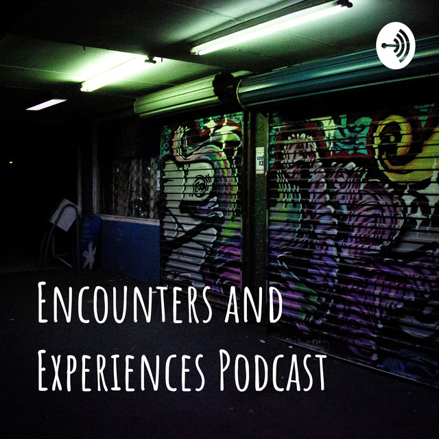 Encounters and Experiences Podcast | Podcast on Spotify