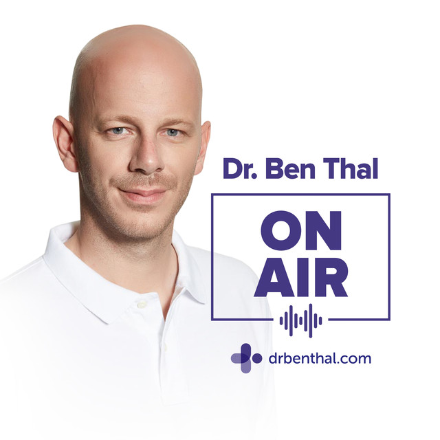 Dr. Ben Thal ON AIR | Podcast on Spotify