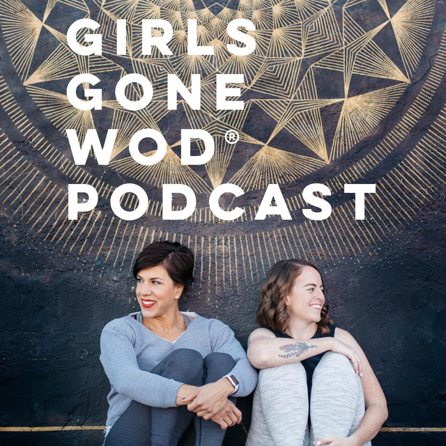 Girls Gone Wod Podcast Podcast On Spotify