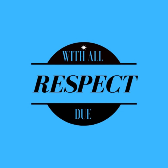 "With All Due Respect" | Podcast on Spotify