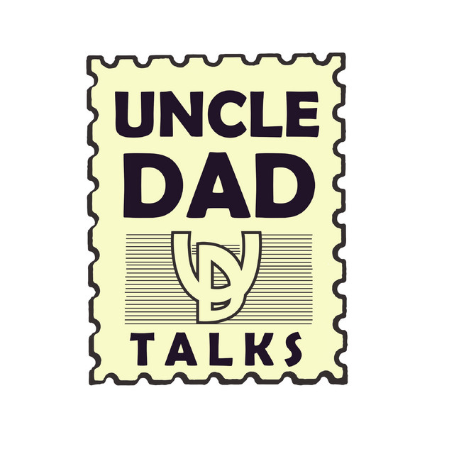 Uncle Dad Talks | Podcast on Spotify