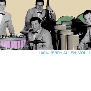 Jerry Allen And His Trio - 100% Jerry Allen, Vol. 2 Songtexte, Lyrics ...