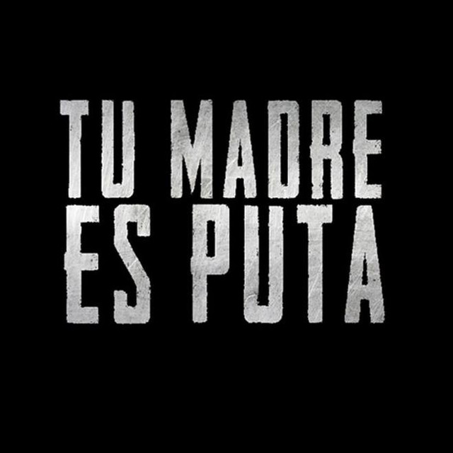 Tu Madre Es Puta Next Concert Setlist And Tour Dates 2178