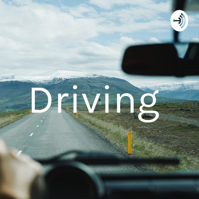 Driving | Podcast on Spotify