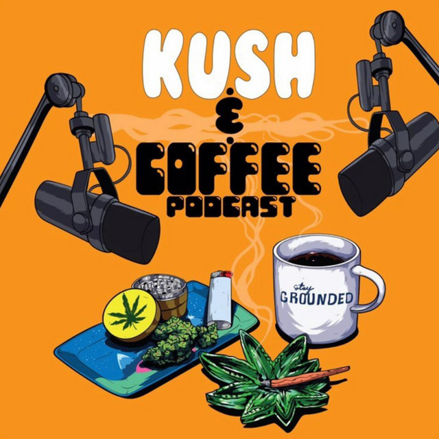 Kush and Coffee | Podcast on Spotify