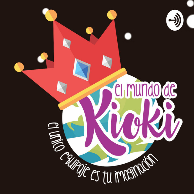El Mundo de Kioki | Podcast on Spotify
