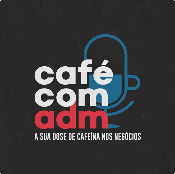 Café com ADM — o podcast do Administradores.com | Podcast on Spotify