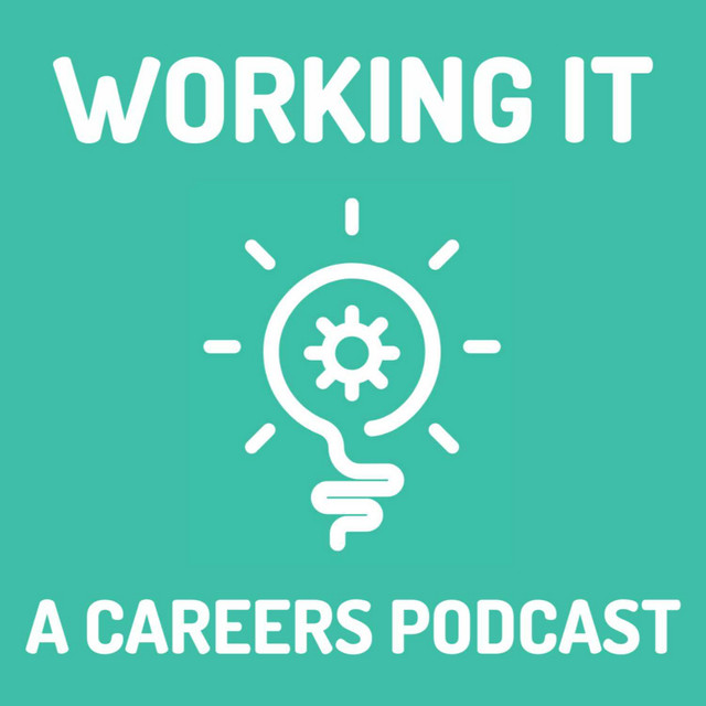 Working It: A Careers Podcast | Podcast on Spotify