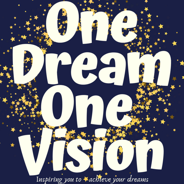 One Dream One Vision | Podcast on Spotify