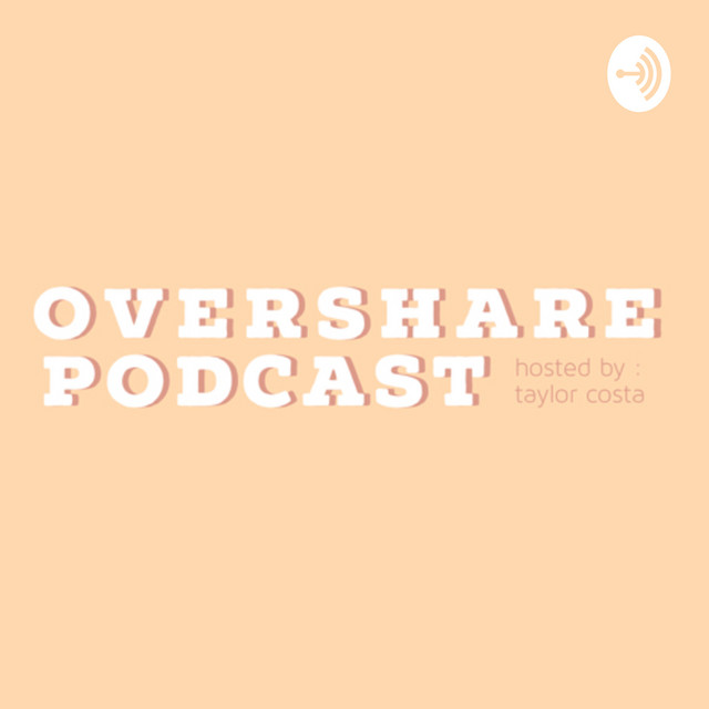 THE OVERSHARE PODCAST | Podcast on Spotify