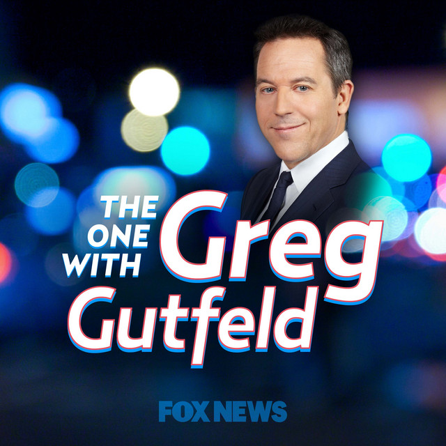 The One w/ Greg Gutfeld | Podcast on Spotify