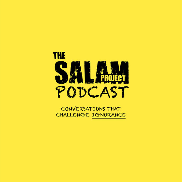 The Salam Project Podcast | Podcast on Spotify