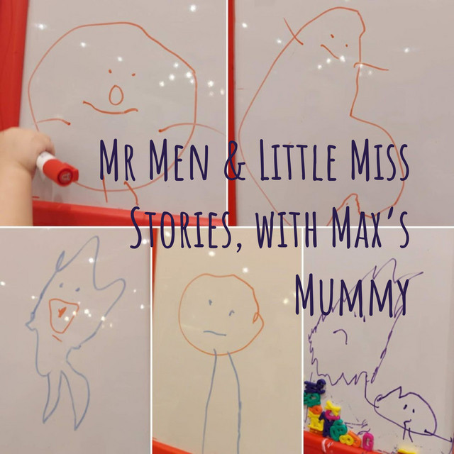 Mr Men & Little Miss Stories, with Max's Mummy | Podcast on Spotify