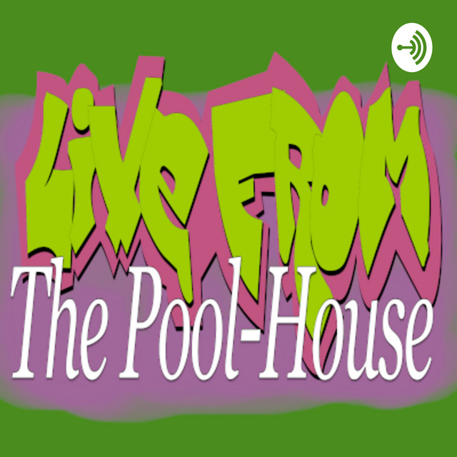 Live from the PoolHouse | Podcast on Spotify