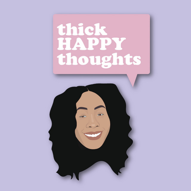 Thick Happy Thoughts Podcast | Podcast on Spotify