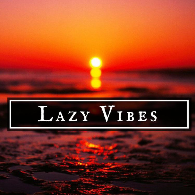 Lazy Vibes on Spotify