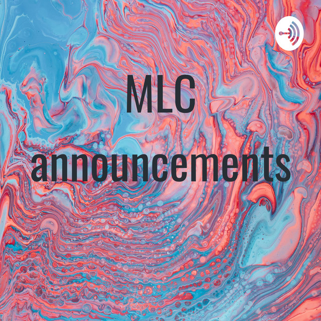MLC announcements | Podcast on Spotify
