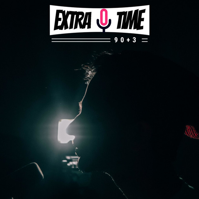 ExtraTime 90+3 | Podcast on Spotify