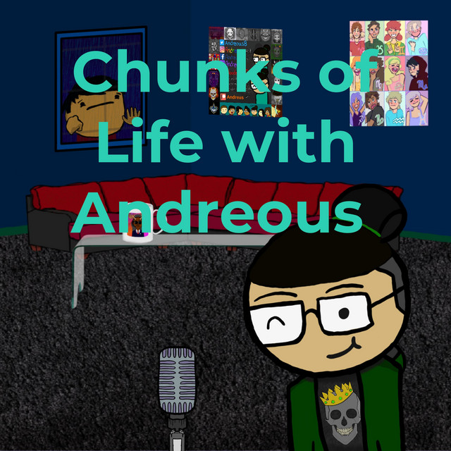 Chunks of Life with Andreous | Podcast on Spotify