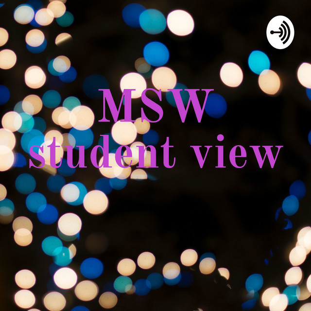 MSW student view | Podcast on Spotify