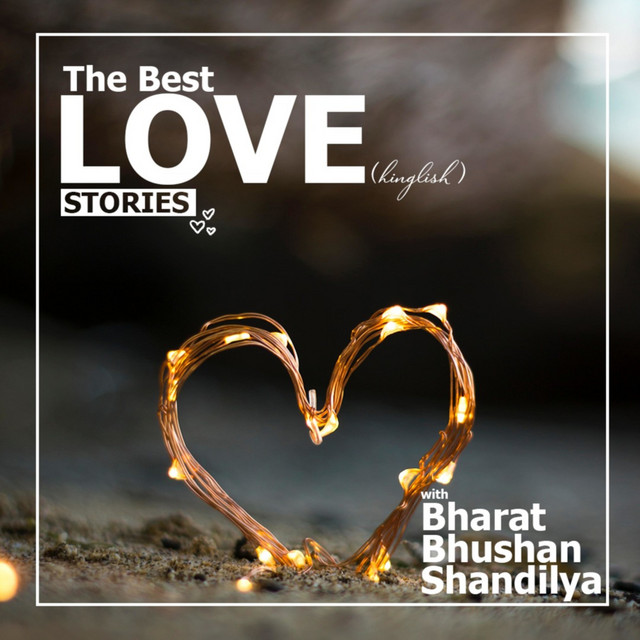 The Best Love Stories (Hinglish) | Podcast on Spotify