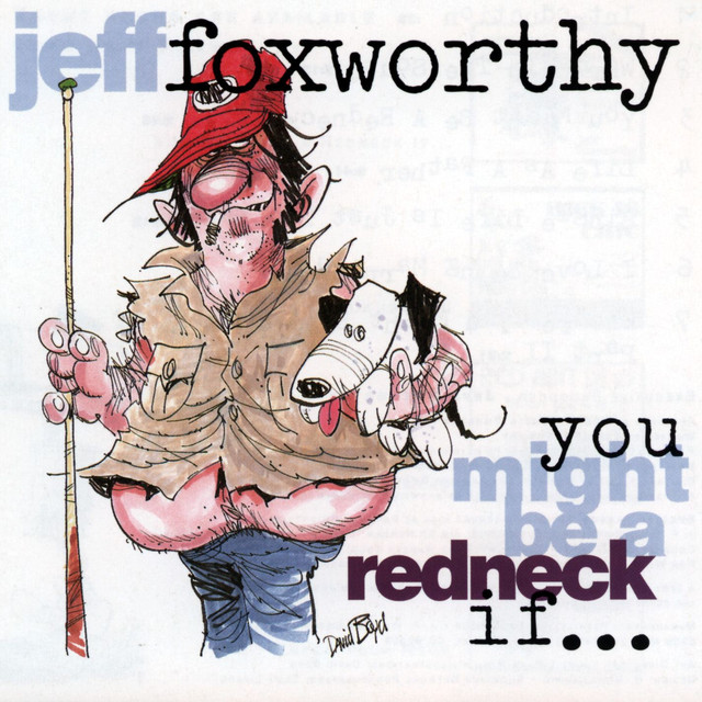 You Might Be a Redneck If... Album by Jeff Foxworthy | Lyreka