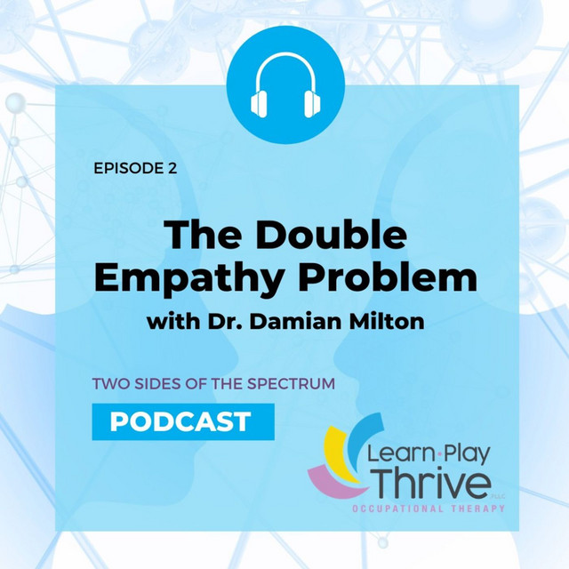 The Double Empathy Problem with Dr. Damian Milton - Two Sides of the ...