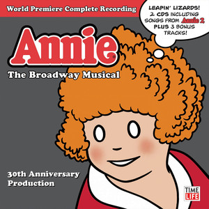 Annie: The Broadway Musical 30th Anniversary Cast Recording - Annie ...