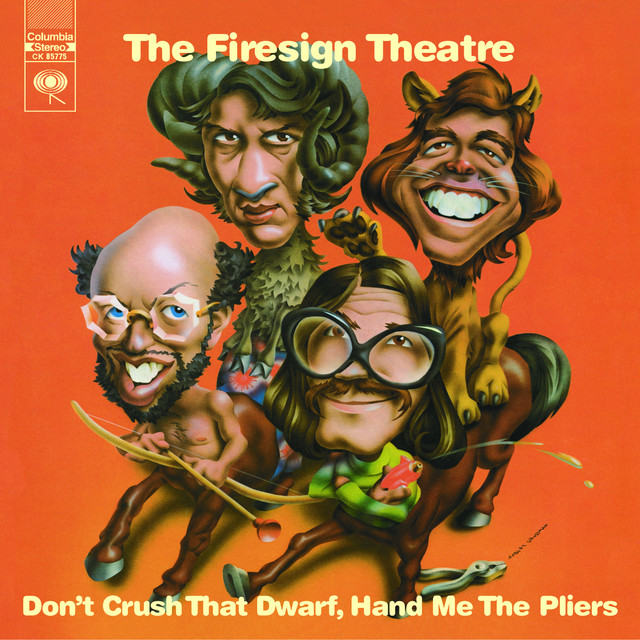 The Firesign Theatre - Don't Crush That Dwarf, Hand Me The Pliers ...