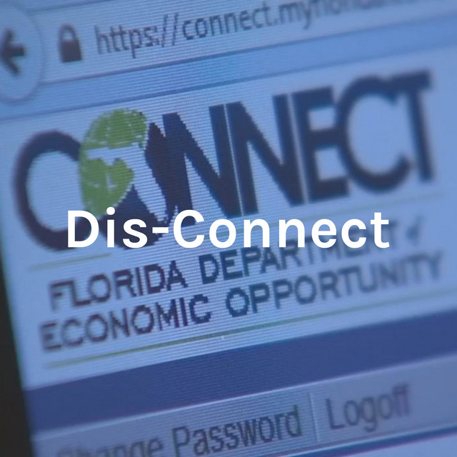 Dis-Connect: Florida Unemployment | Podcast on Spotify