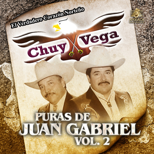 Puras de Juan Gabriel, Vol. 2 - Album by Chuy Vega | Spotify