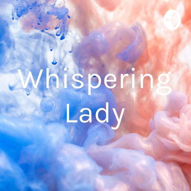 Whispering Lady | Podcast on Spotify