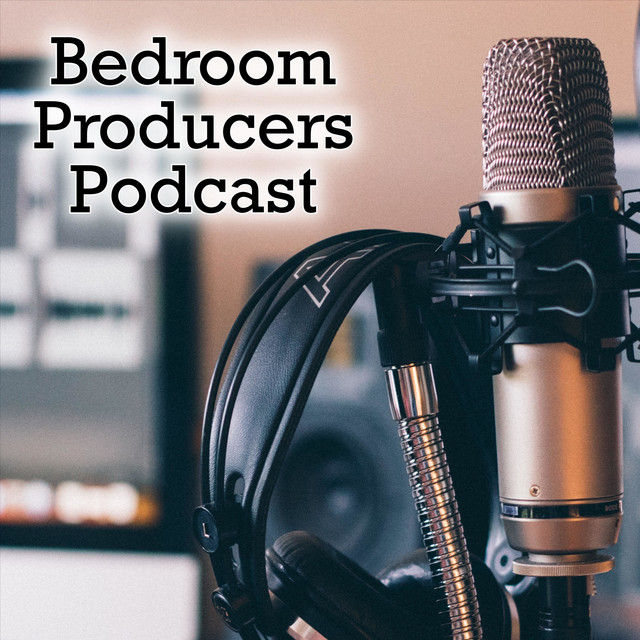 Bedroom Producers Podcast | Podcast on Spotify