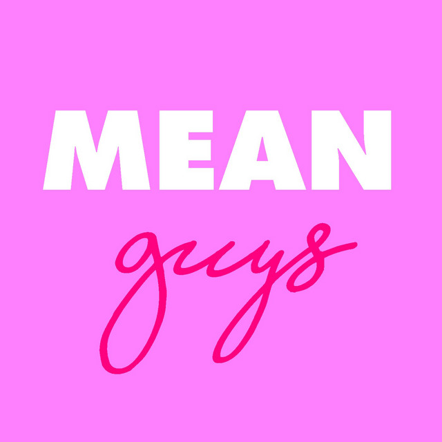 Mean Guys Podcast On Spotify