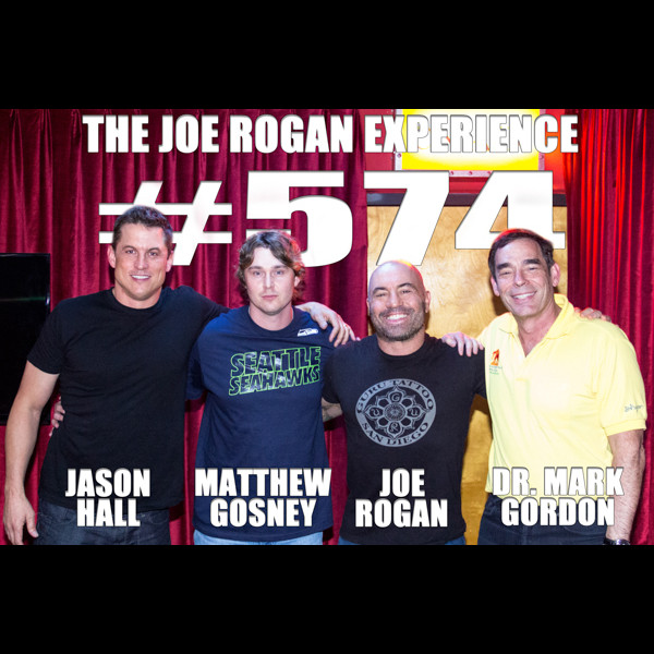 #574 - Dr. Mark Gordon, Matthew Gosney & Jason Hall - The Joe Rogan ...