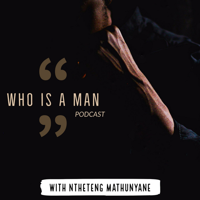 Who Is A Man | Podcast on Spotify