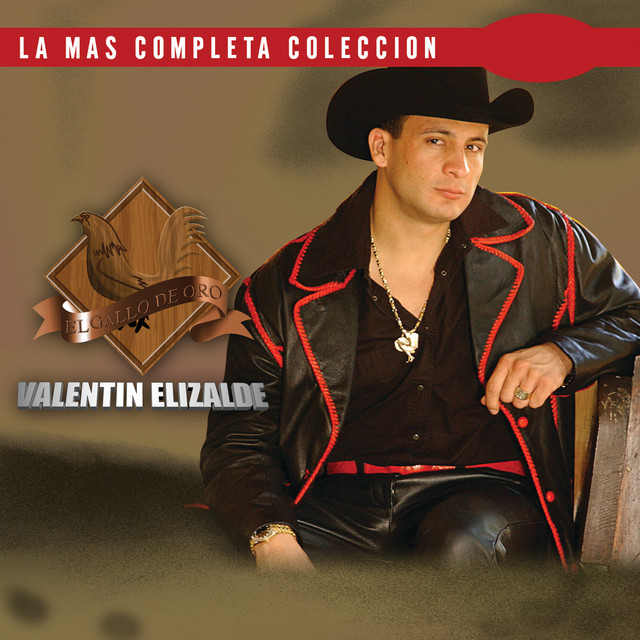 La Mas Completa Coleccion Album by Valentin Elizalde | Lyreka