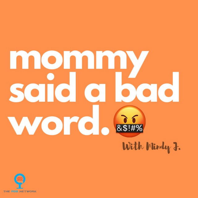 Mommy Said A Bad Word Podcast On Spotify