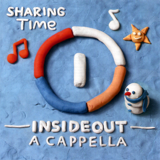 Sharing Time by InsideOut A Cappella on Spotify