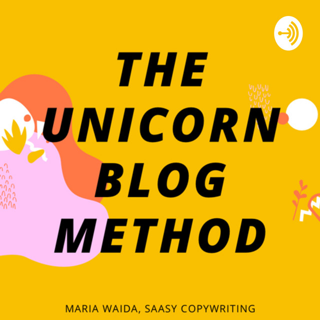 The Unicorn Blog Method | Podcast on Spotify