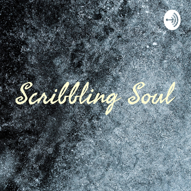 Scribbling Soul | Podcast on Spotify