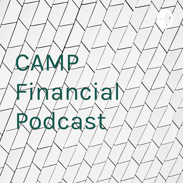 CAMP Financial Podcast | Podcast on Spotify