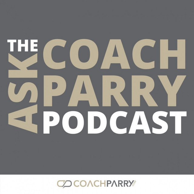The Ask Coach Parry Podcast | Podcast on Spotify