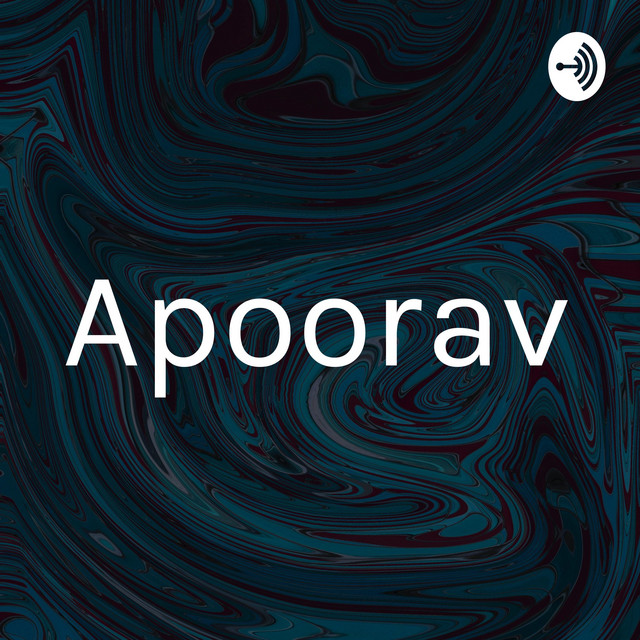 Apoorav | Podcast on Spotify