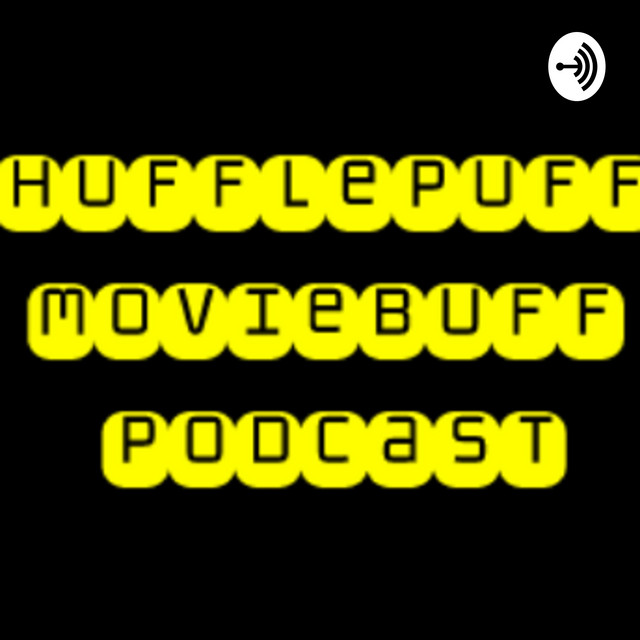 hufflepuff moviebuff podcast | Podcast on Spotify