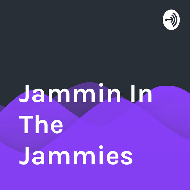 Jammin In The Jammies | Podcast on Spotify